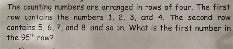 Solved The Counting Numbers Are Arranged In Rows Of Four Chegg Com