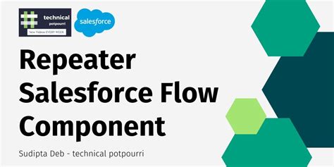 How To Configure Salesforce Flow Repeater Component Technical Potpourri From Sudipta Deb