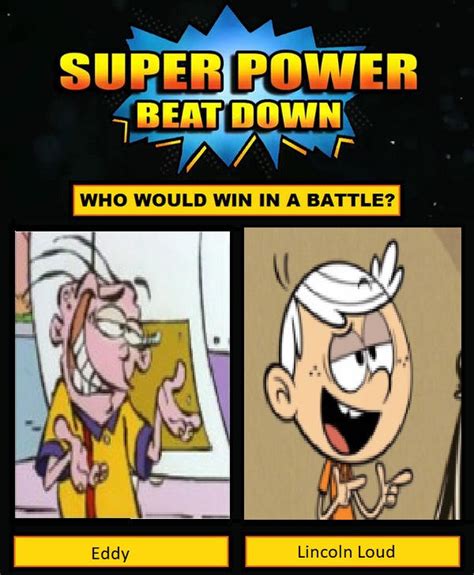 Spbd Eddy Vs Lincoln Loud By Lh1200 On Deviantart