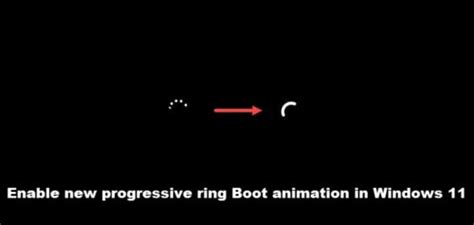 How To Enable New Progressive Ring Boot Animation In Windows