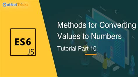 Methods For Converting Values To Numbers Part 10 Javascript Tutorial Youtube