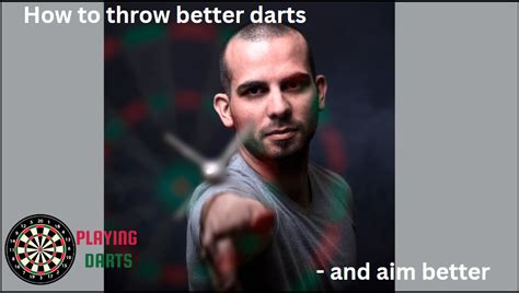 How To Throw Darts And How To Improve Your Aim Playing Darts