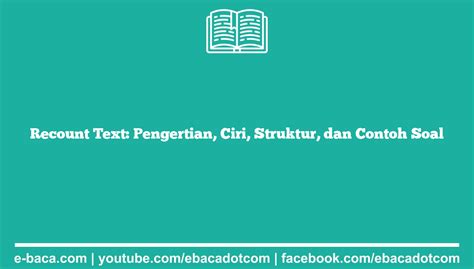 Recount Text Pengertian Ciri Struktur Dan Contoh Soal E Baca