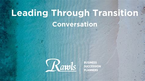 Leading Through Transition Virtual Conversation The Rawls Group