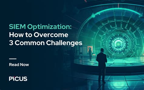 siem optimization how to overcome 3 common challenges