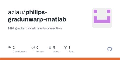 Github Azlau Philips Gradunwarp Matlab Mri Gradient Nonlinearity Correction