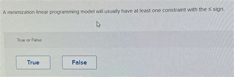 Solved A Minimization Linear Programming Model Will Usually