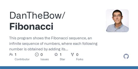 GitHub DanTheBow Fibonacci This Program Shows The Fibonacci Sequence An Infinite Sequence Of