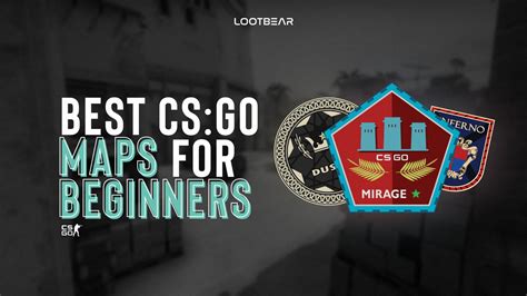 The Best CS GO Maps For Beginners Lootbear Blog