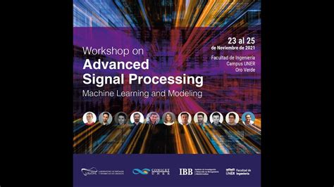Workshop On Advanced Signal Processing Machine Learning And Modeling Day 2 Part 2 Youtube