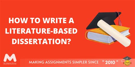 How To Write A Literature Based Dissertation How To Write A Literature Based Dissertation