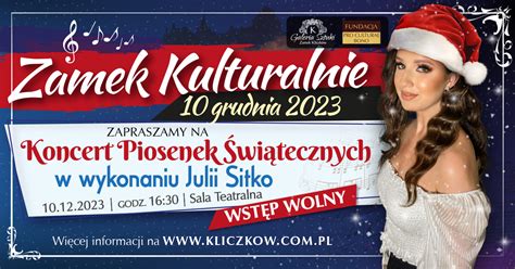 Koncert Piosenek świątecznych W Wykonaniu Juli Sitko W Zamku Kliczków 10 12 2023 Zamek Kliczków