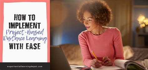 how to implement project based distance learning experiences with ease