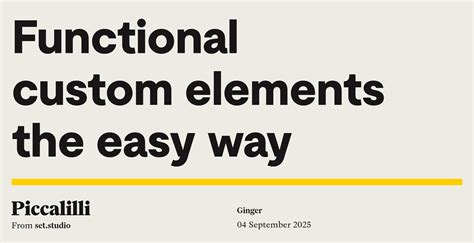 Functional Custom Elements The Easy Way Piccalilli