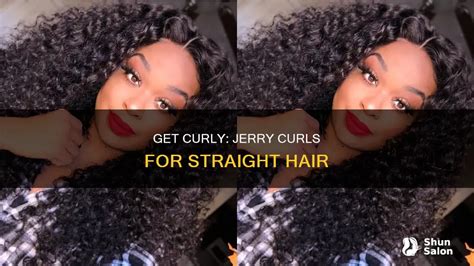 Get Curly Jerry Curls For Straight Hair Shunsalon