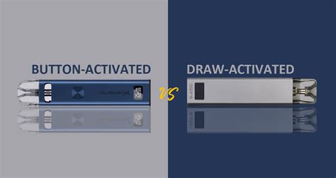 Draw Activated Vs Button Activated Pod Systems