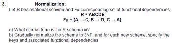 Answered Normalization Elational Schema And FR Corresponding Set Of Functio R ABCDE FR AC