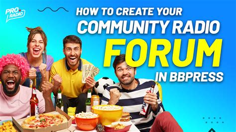 How To Create Your Community Radio Forum In Bbpress Proradio