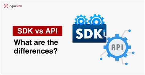 Sdk Vs Api What Are The Differences Agiletech Vietnam