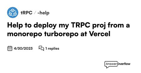 Help To Deploy My Trpc Proj From A Monorepo Turborepo At Vercel Trpc