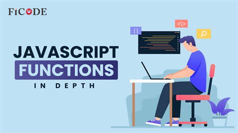 Understanding Javascript Functions In Depth