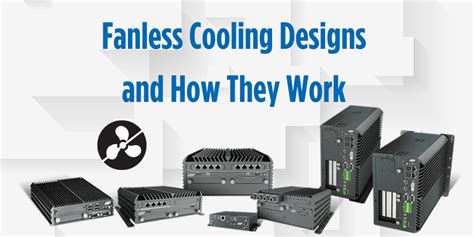Fanless Computing Designs And How They Work