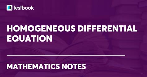 Homogeneous Differential Equation First Order And Second Order
