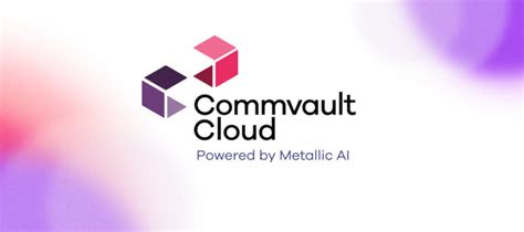 Commvault Cloud Unifies Data Protection Security And Recovery Techzine Global