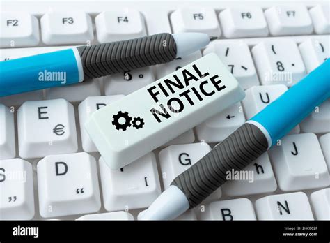 Sign Displaying Final Notice Concept Meaning Formal Declaration Or Warning That Action Will Be