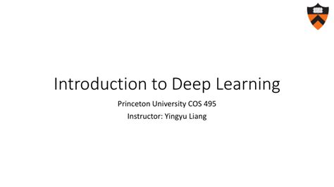 PPT Introduction To Deep Learning Princeton University COS 495