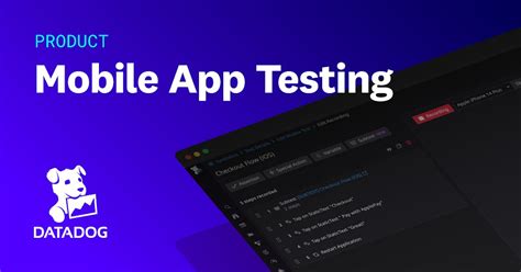 Mobile App Testing And Monitoring Datadog
