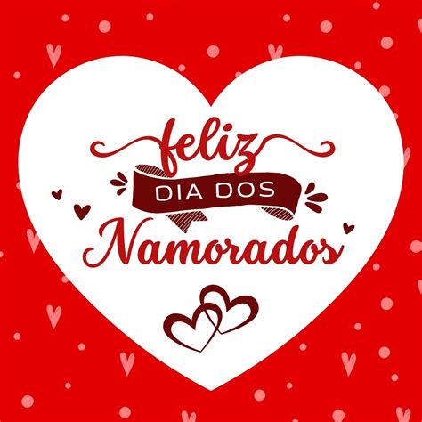 Feliz Dia Dos Namorados Frases Para Postar
