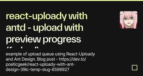React Uploady With Antd Upload With Preview Progress Forked Codesandbox