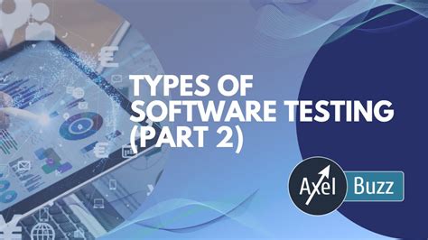 Software Testing Types Part 2 What Type Of Software Testing You