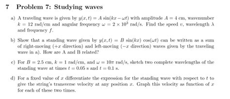 Solved A A Traveling Wave Is Given By Y X T A Sin Kx