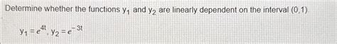 Solved Determine Whether The Functions Y1 ﻿and Y2 ﻿are