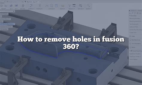 How To Remove Holes In Fusion