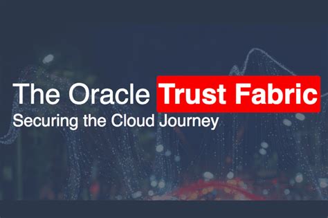 oracle trust fabric set to improve identity and access security