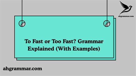 To Fast Or Too Fast Grammar Explained With Examples