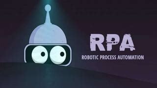 Introduction To Robotic Process Automation By K G Maheshwari PPT