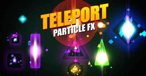 Teleport Particle Fx Vfx Particles Unity Asset Store