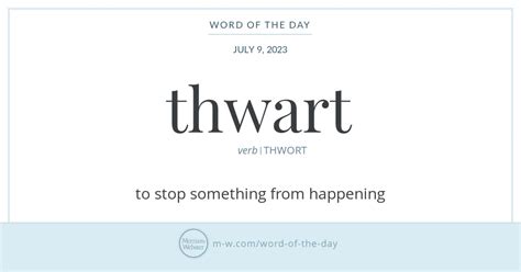 Word Of The Day Thwart Merriam Webster
