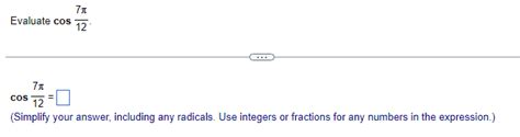 Solved Evaluate cos π cos π Simplify your answer Chegg com