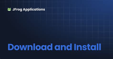 Download And Install Jfrog Applications