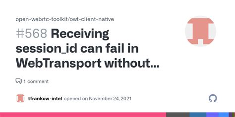 Receiving Session Id Can Fail In WebTransport Without Notice To The User Issue Open