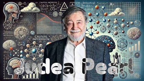 Judea Pearl Causal Inference Pioneer In Ai And Beyond