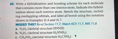 Solved Write A Hybridization And Bonding Scheme For Each Chegg Com