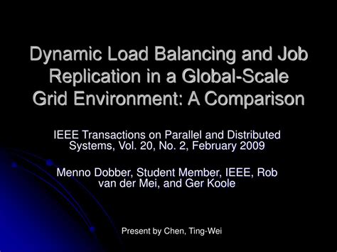 Ppt Dynamic Load Balancing And Job Replication In A Global Scale Grid