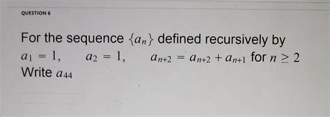 Solved For The Sequence An Defined Recursively By Chegg Com