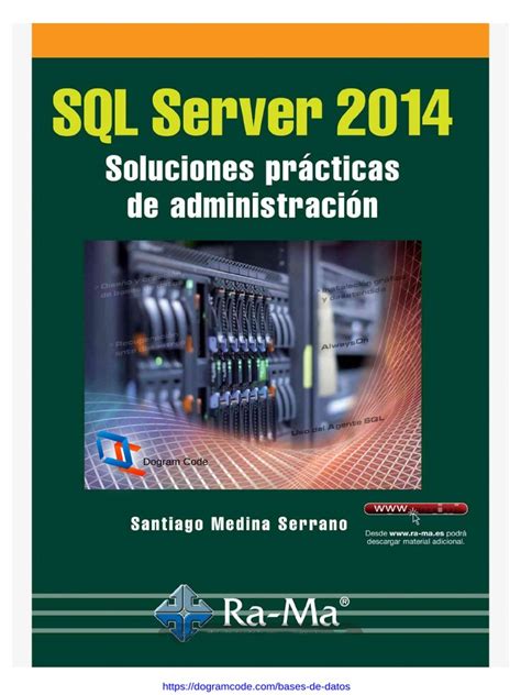 Sql Server 2014 Soluciones Prácticas De Administración Medina S Pdf